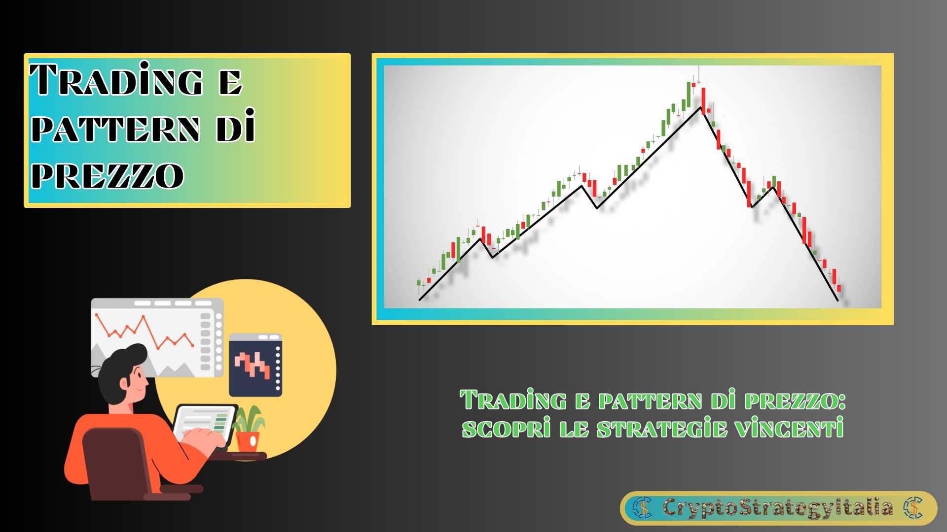 Trading e pattern di prezzo: scopri le strategie vincenti